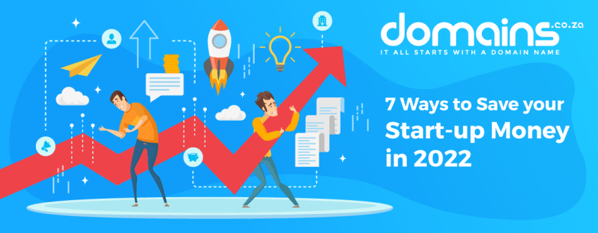 6 Ways to Save your Start-up Money - Domains.co.za Blog