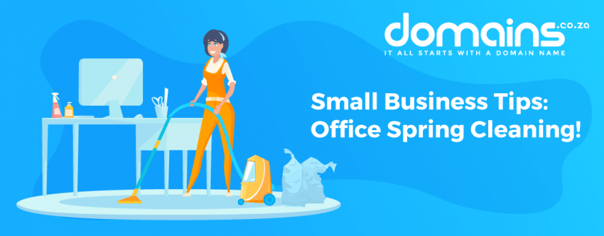 Small Business Tips - Office Spring Cleaning - Domains.co.za Blog
